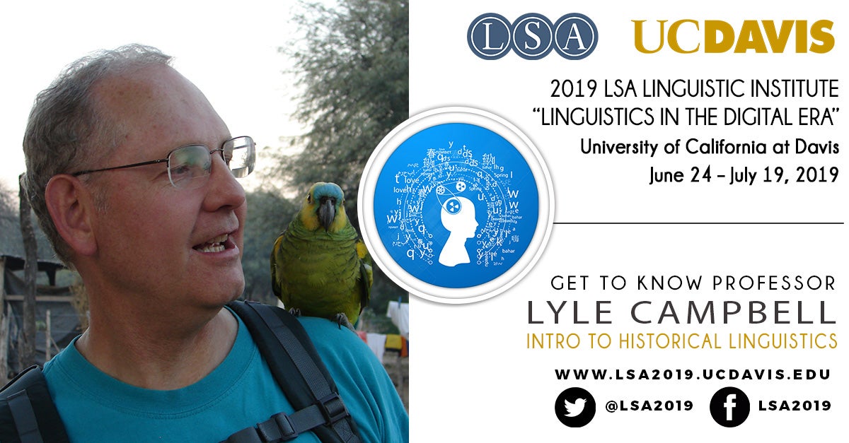 Get to Know Your Instructors: Lyle Campbell – 2019 LSA Linguistic Institute
