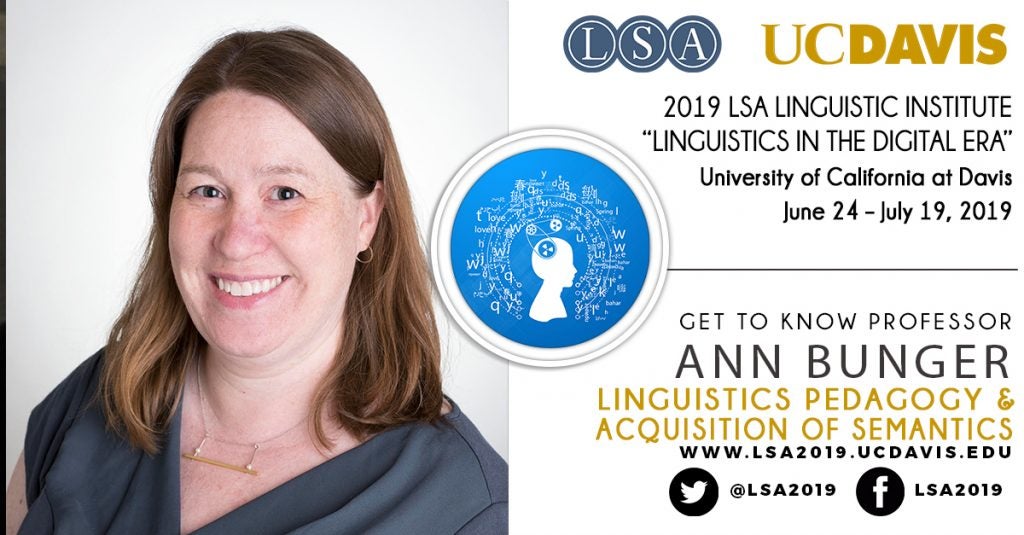 Get to Know Your Instructors: Ann Bunger – 2019 LSA Linguistic Institute